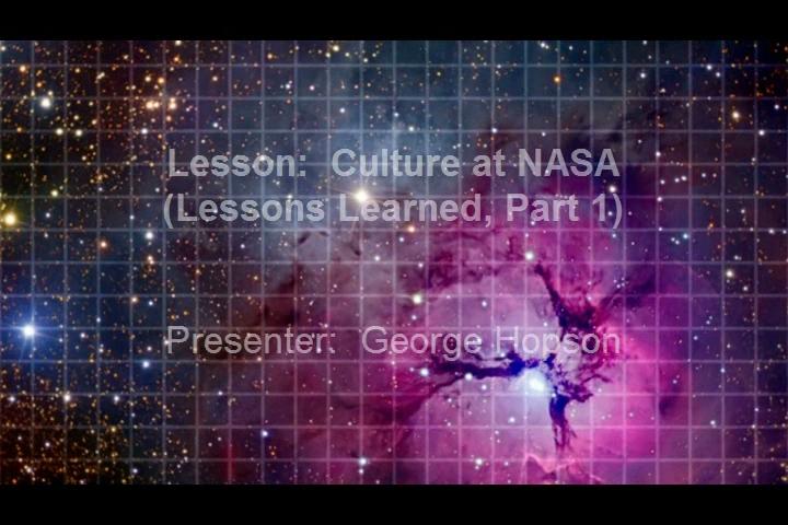 Culture at NASA, Lessons Learned Part 1